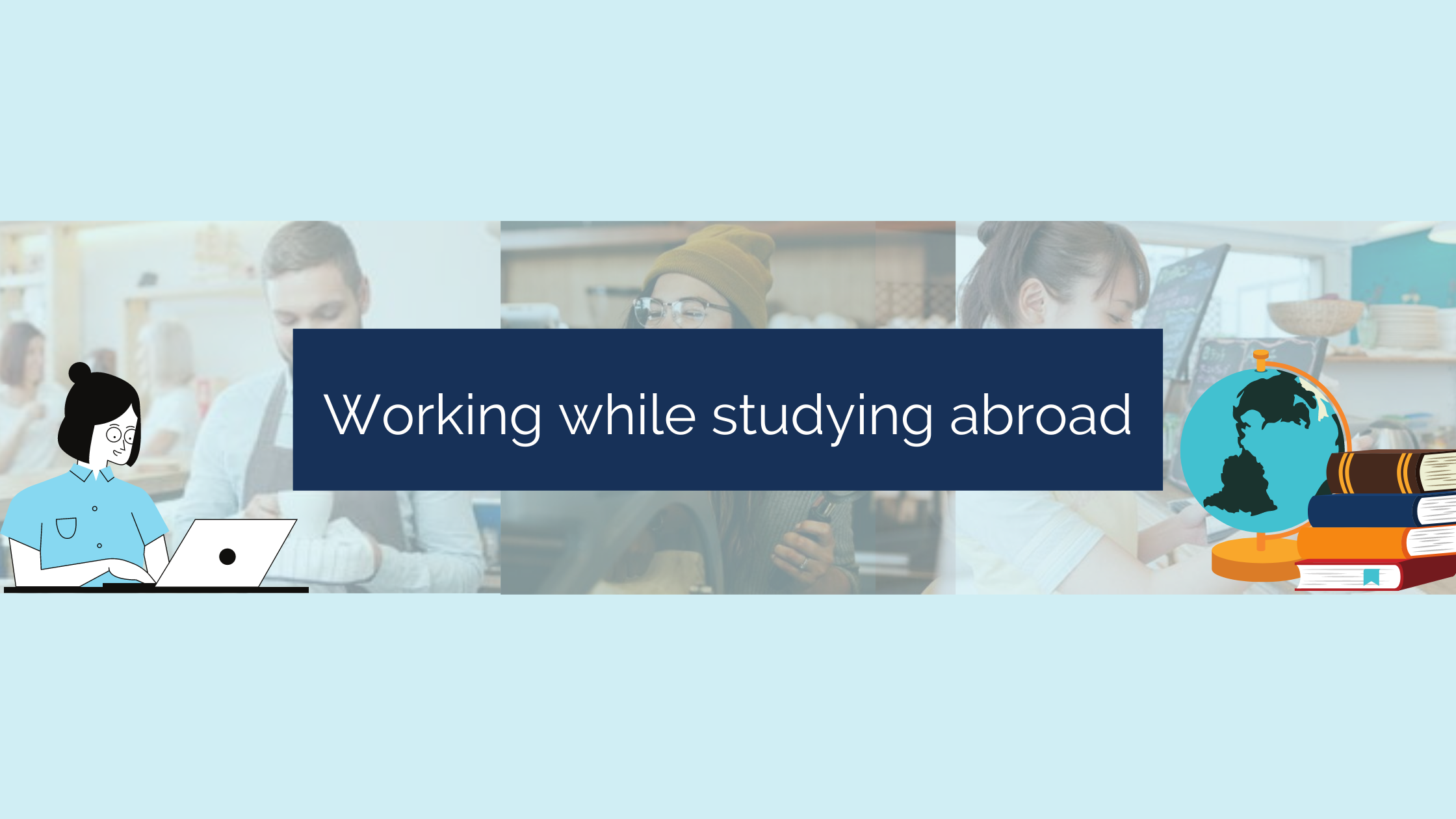 Working while studying abroad - Migration Education International Working while studying abroad - Migration Education International